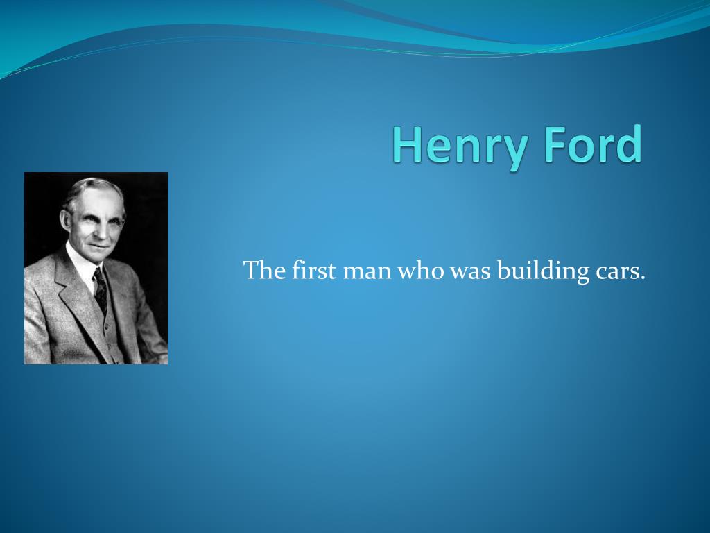 PPT - Henry Ford PowerPoint Presentation, free download - ID:4104770