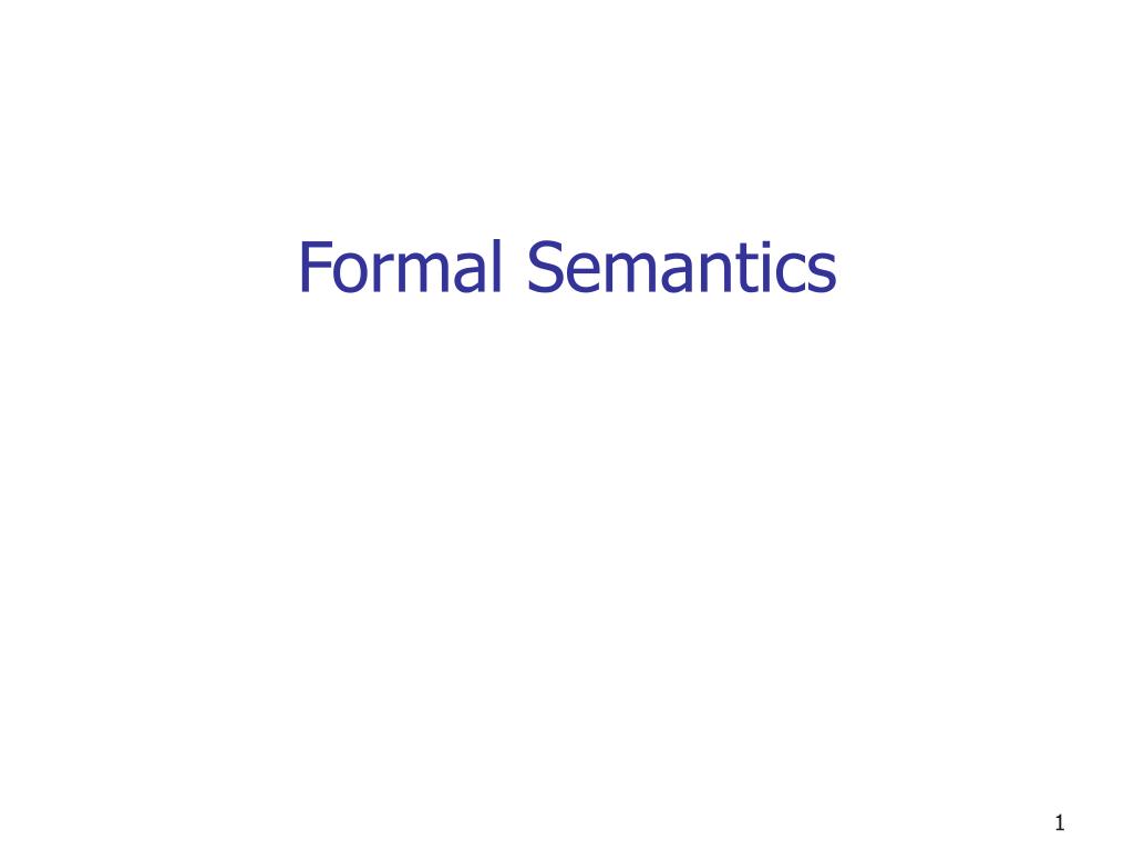 PPT - Formal Semantics PowerPoint Presentation, free download - ID:4104956