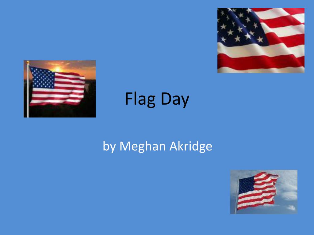 PPT - Flag Day PowerPoint Presentation, free download - ID:4107796