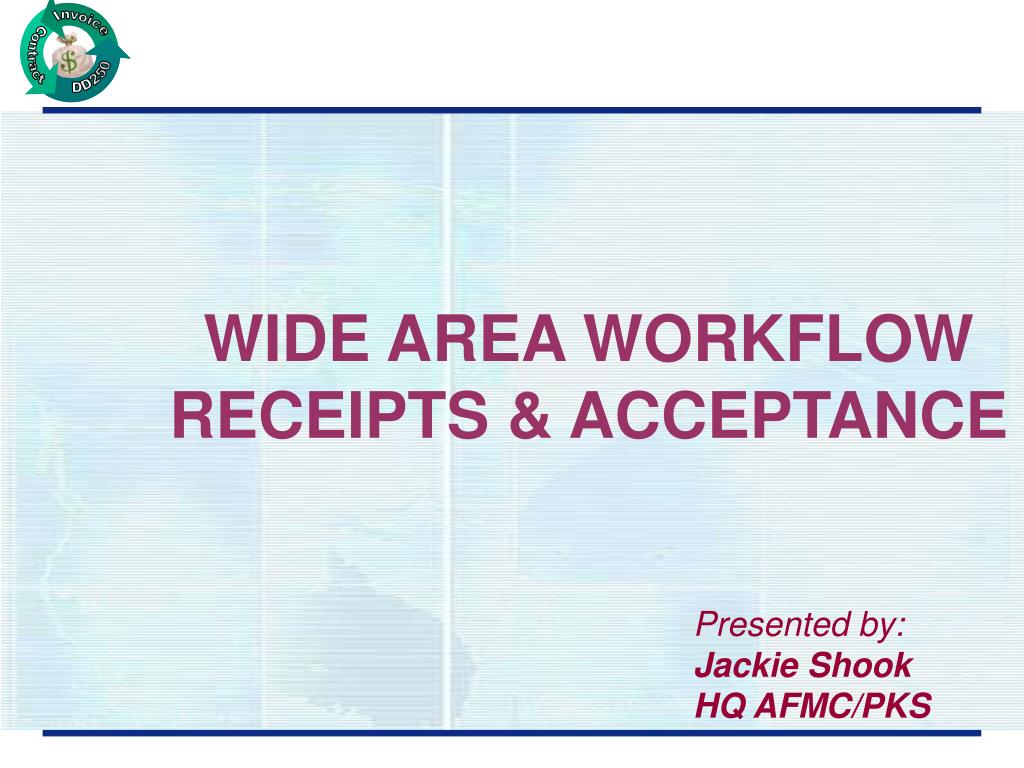 PPT - WIDE AREA WORKFLOW RECEIPTS & ACCEPTANCE PowerPoint Presentation ...