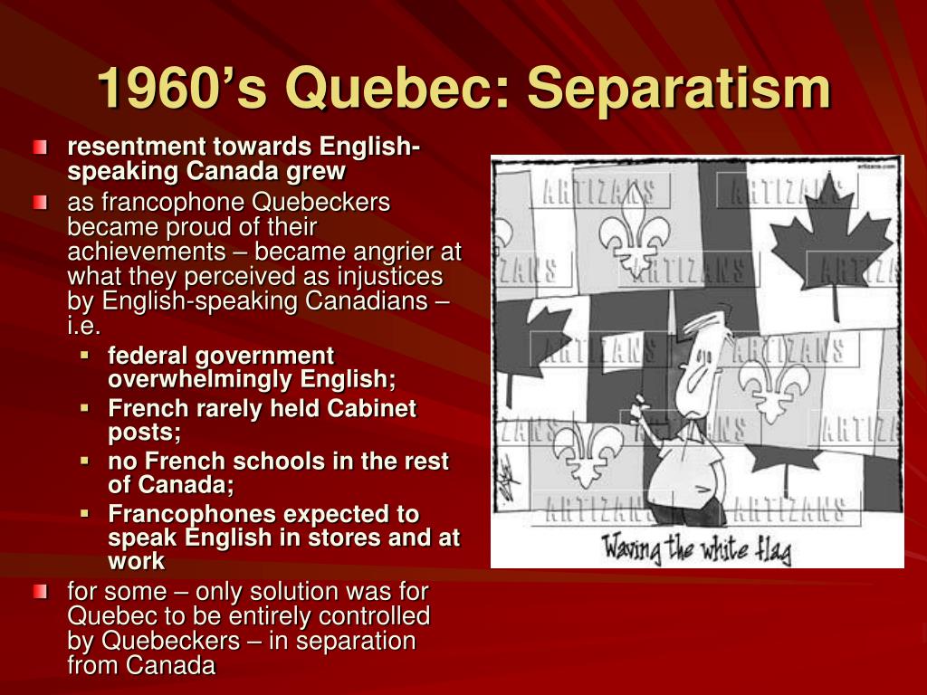PPT - 1960 ’ s Quebec: Separatism PowerPoint Presentation, free ...