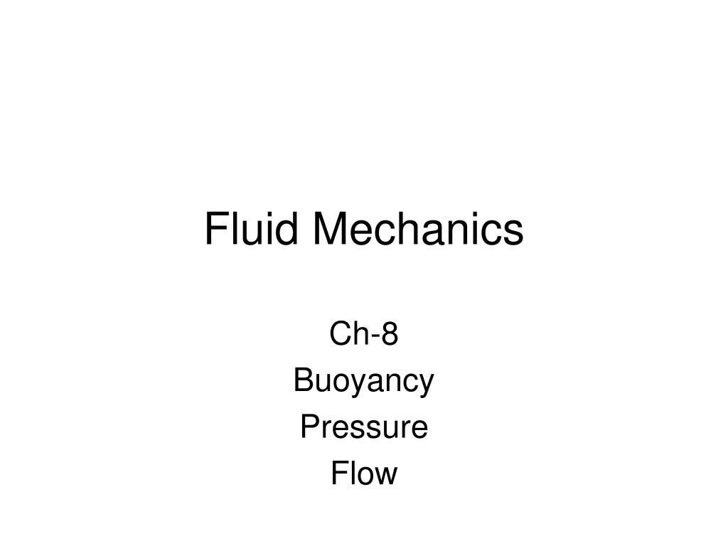 PPT - Fluid Mechanics PowerPoint Presentation, free download - ID:4111673