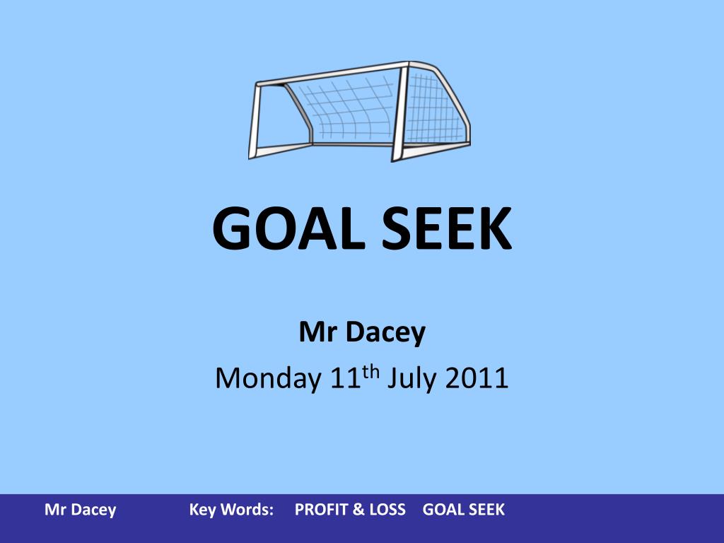 PPT - GOAL SEEK PowerPoint Presentation, free download - ID:4113195