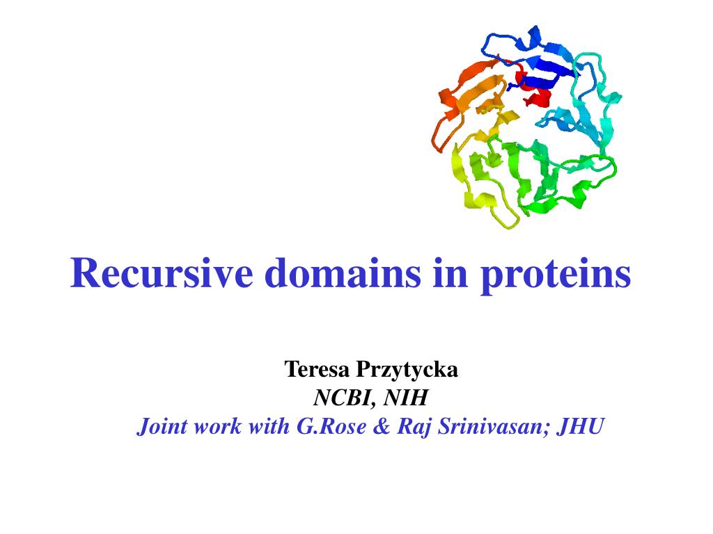 PPT - Protein Folding: Recursive Domains in Proteins PowerPoint ...