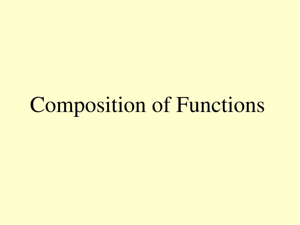 PPT - Composition of Functions PowerPoint Presentation, free download ...