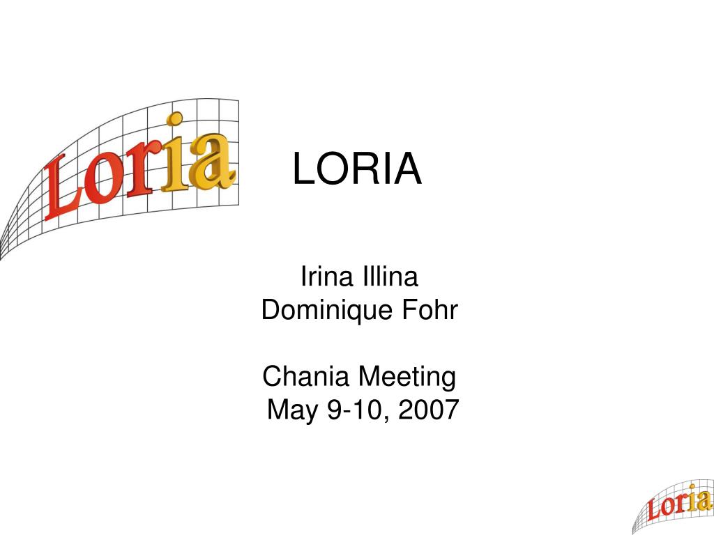 PPT - LORIA PowerPoint Presentation, free download - ID:4114234