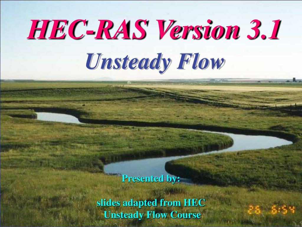 PPT - HEC-RAS Version 3.1 Unsteady Flow PowerPoint Presentation, free ...