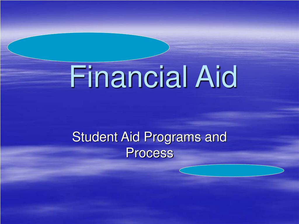 PPT - Financial Aid PowerPoint Presentation, free download - ID:4116411