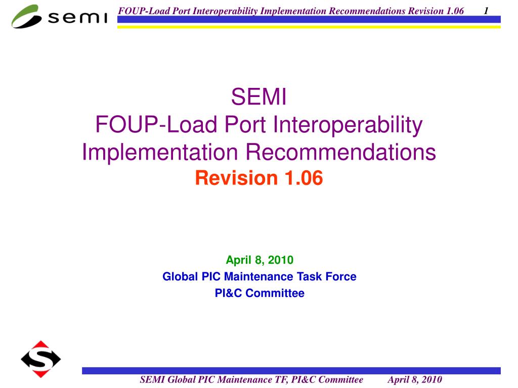 PPT - SEMI FOUP-Load Port Interoperability Implementation Recommendations Revision 1.06 ...