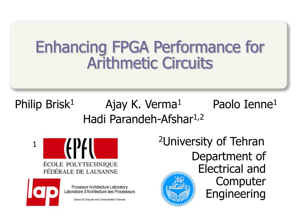 PPT - Enhancing FPGA Performance for Arithmetic Circuits PowerPoint Presentation - ID:4117262
