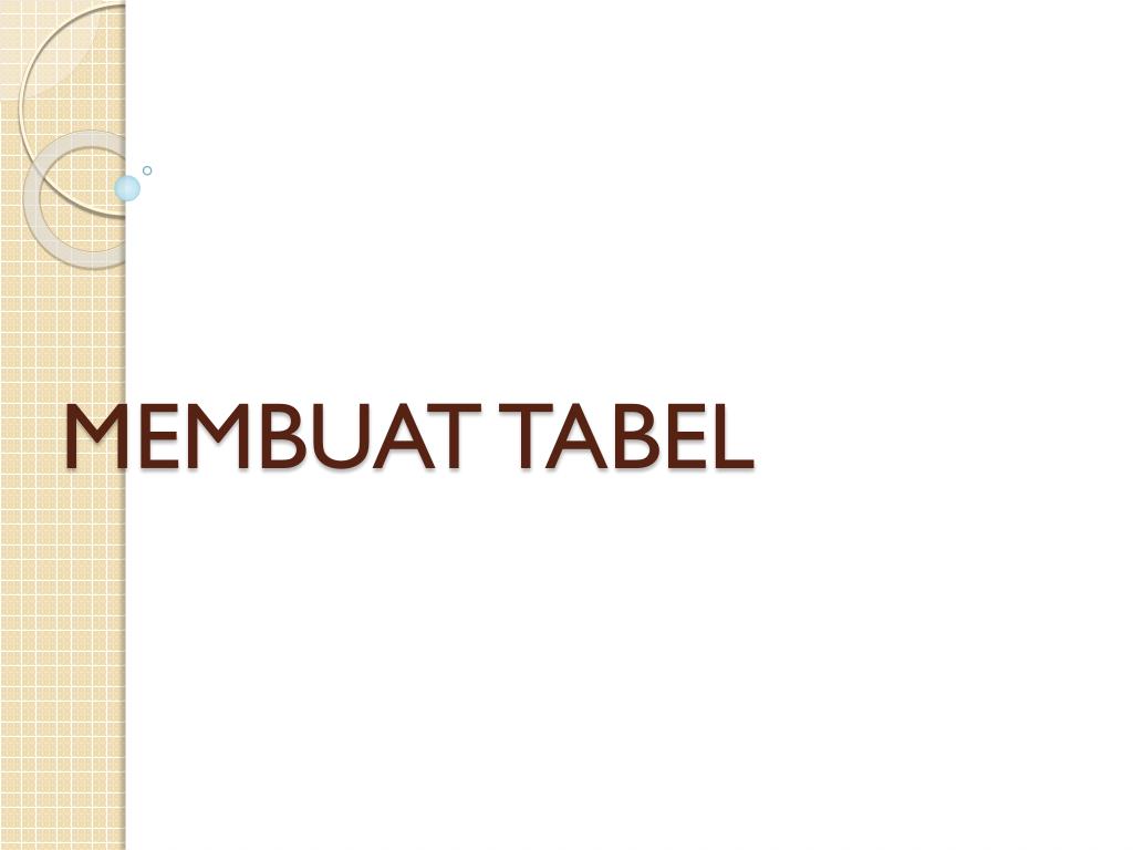 PPT - MEMBUAT TABEL PowerPoint Presentation, free download - ID:4117470