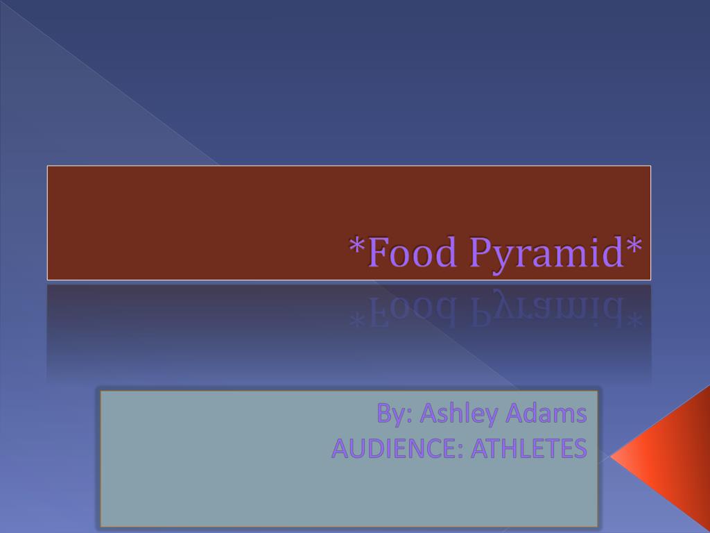 PPT - *Food Pyramid* PowerPoint Presentation, free download - ID:4119531