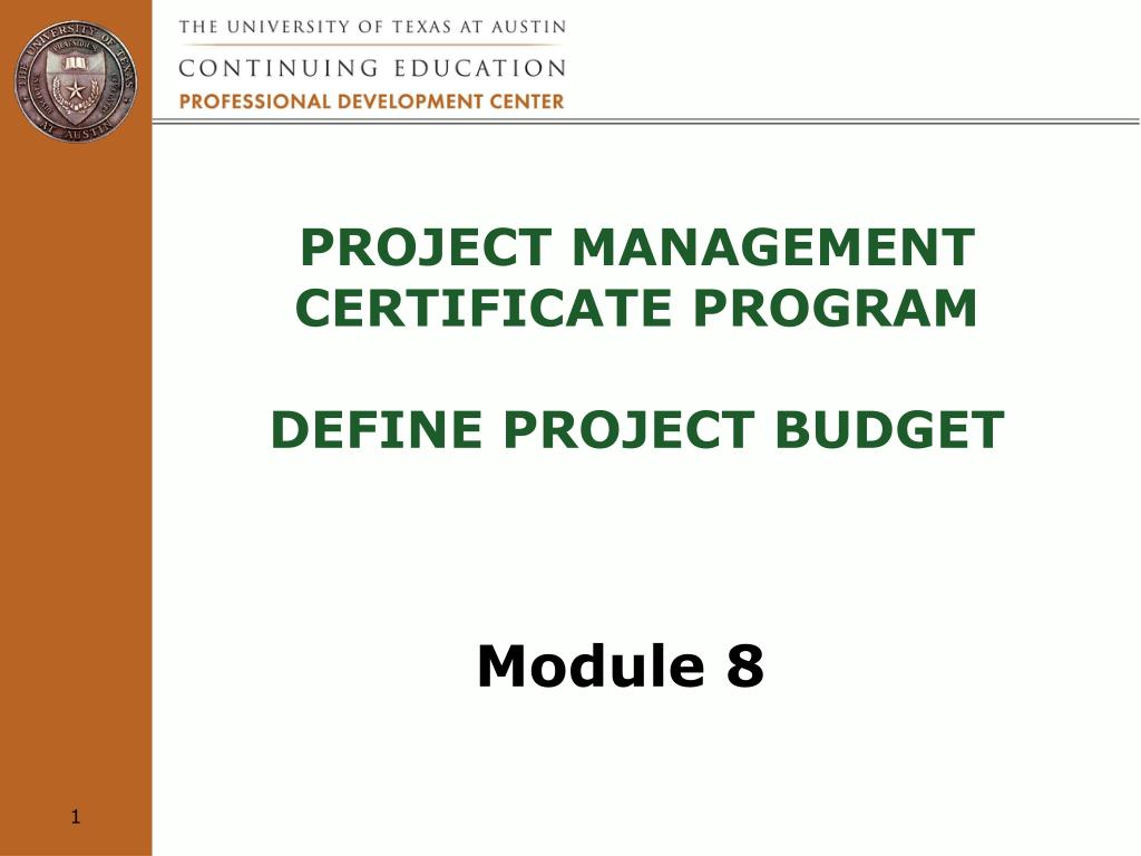 Ppt Project Management Certificate Program Define Project Budget Powerpoint Presentation Id