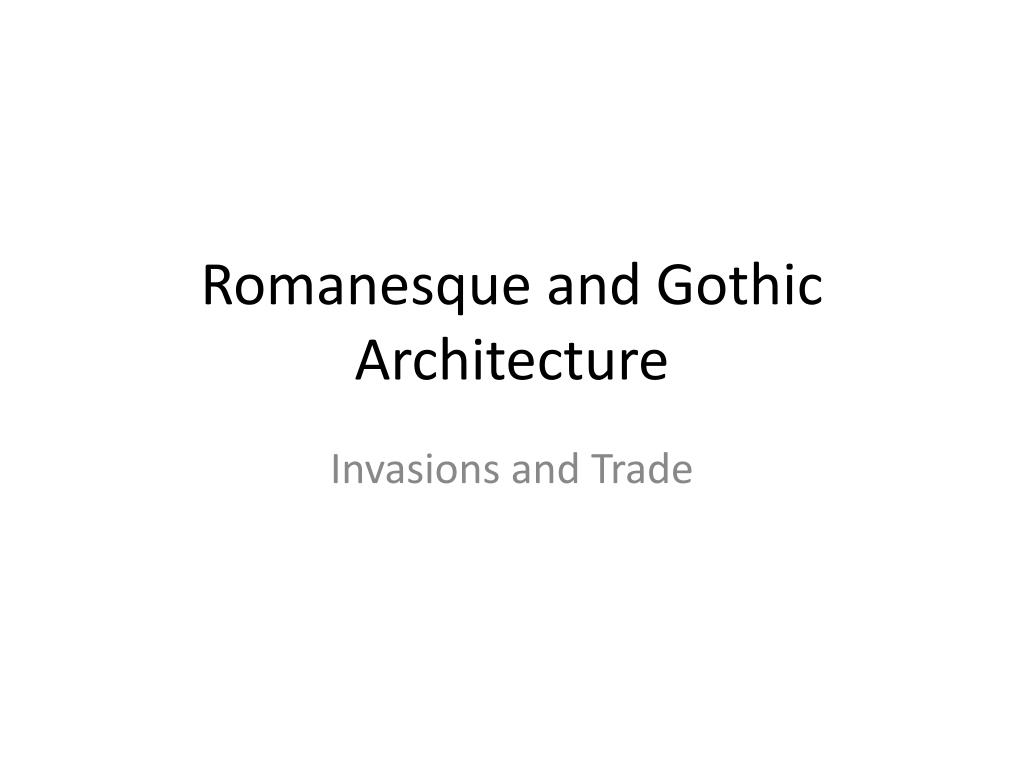 PPT - Romanesque and Gothic Architecture PowerPoint Presentation, free ...