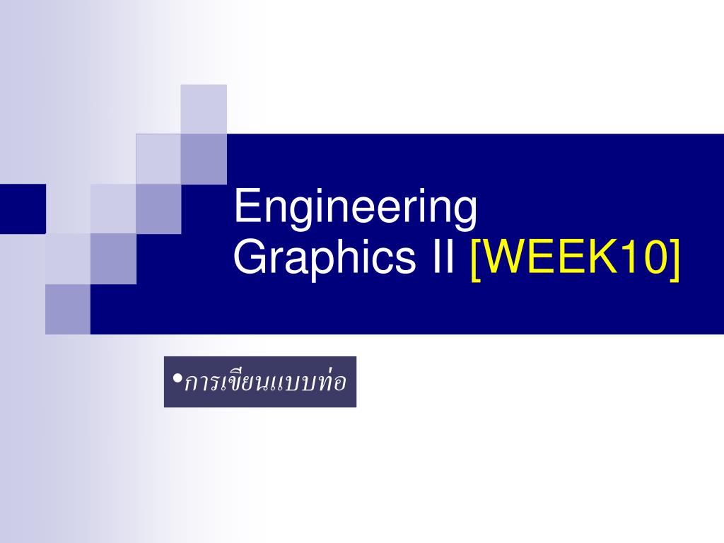 PPT - Engineering Graphics II [WEEK10] PowerPoint Presentation, free download - ID:4121421