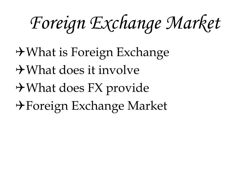 PPT - Foreign Exchange Market PowerPoint Presentation, free download ...