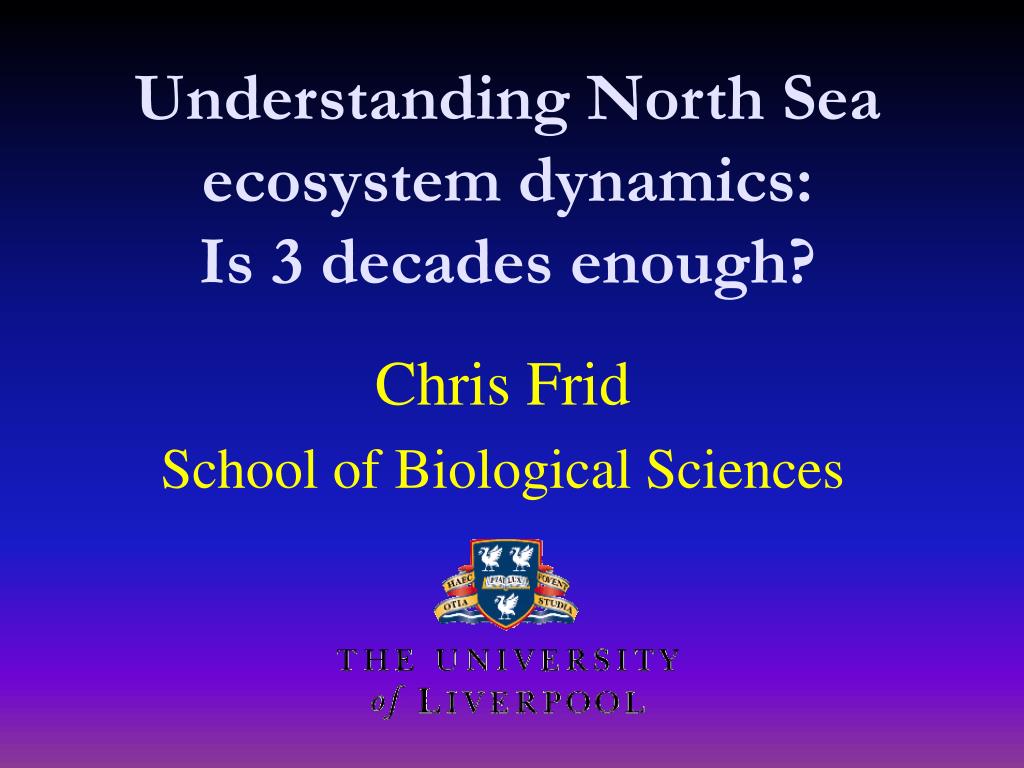 PPT - Understanding North Sea ecosystem dynamics: Is 3 decades enough ...