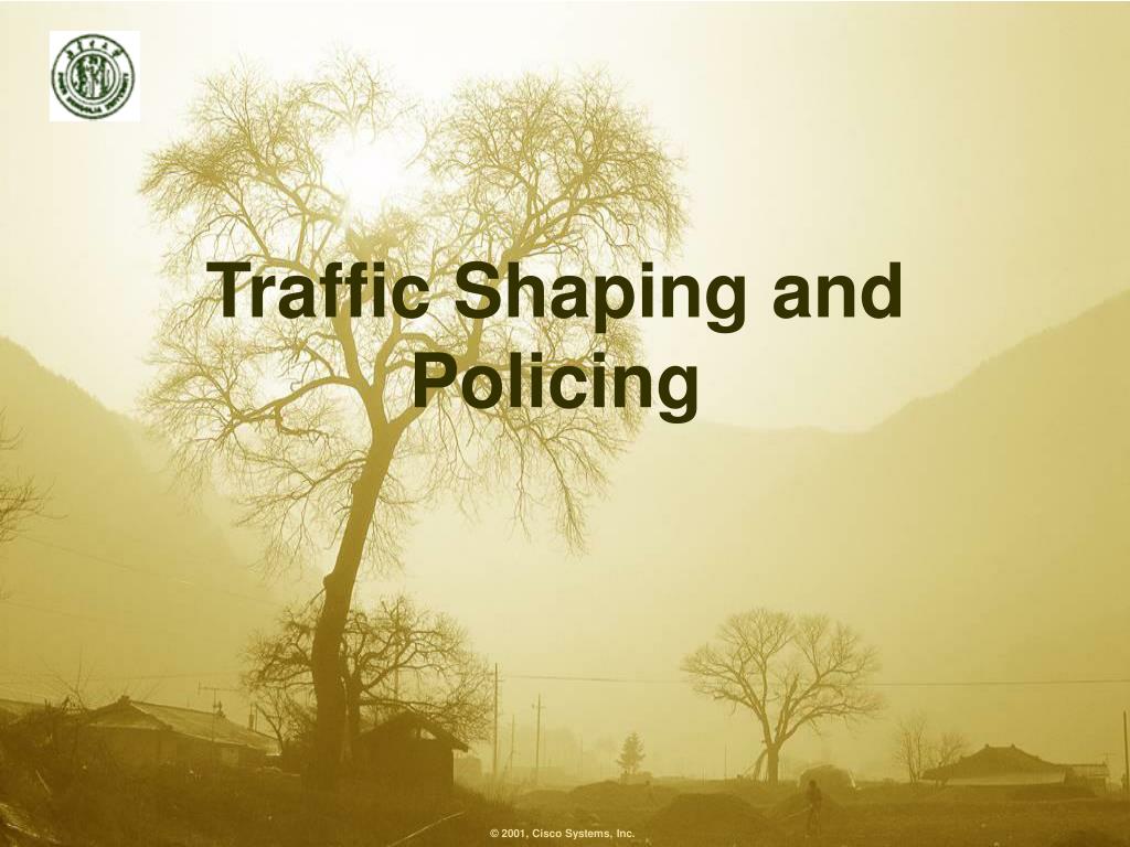PPT - Traffic Shaping and Policing PowerPoint Presentation, free ...