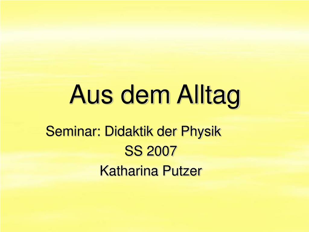 PPT - Aus dem Alltag PowerPoint Presentation, free download - ID:4123587