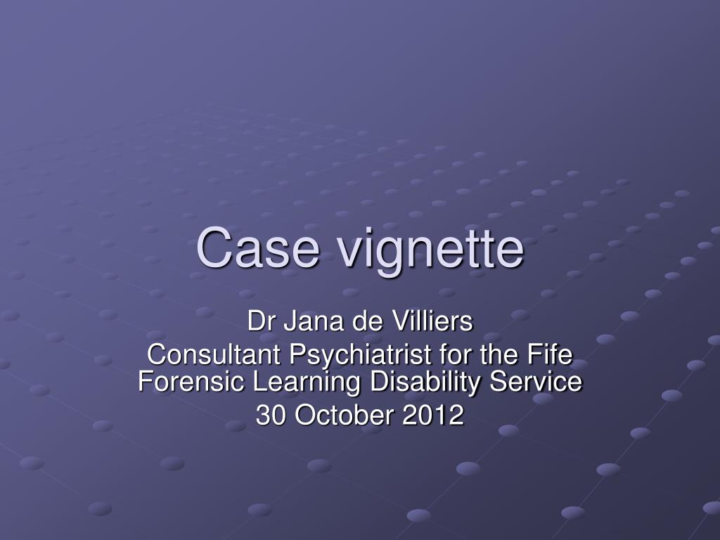 PPT - Case vignette PowerPoint Presentation, free download - ID:4123895