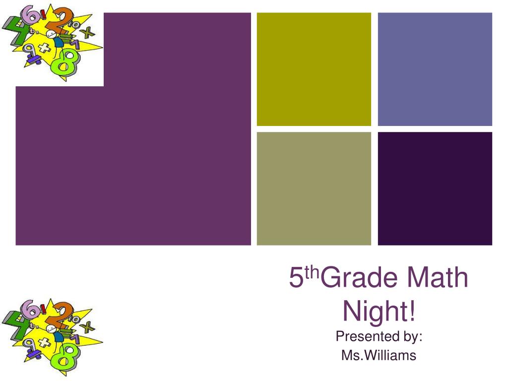 PPT - 5 th Grade Math Night! PowerPoint Presentation, free download ...
