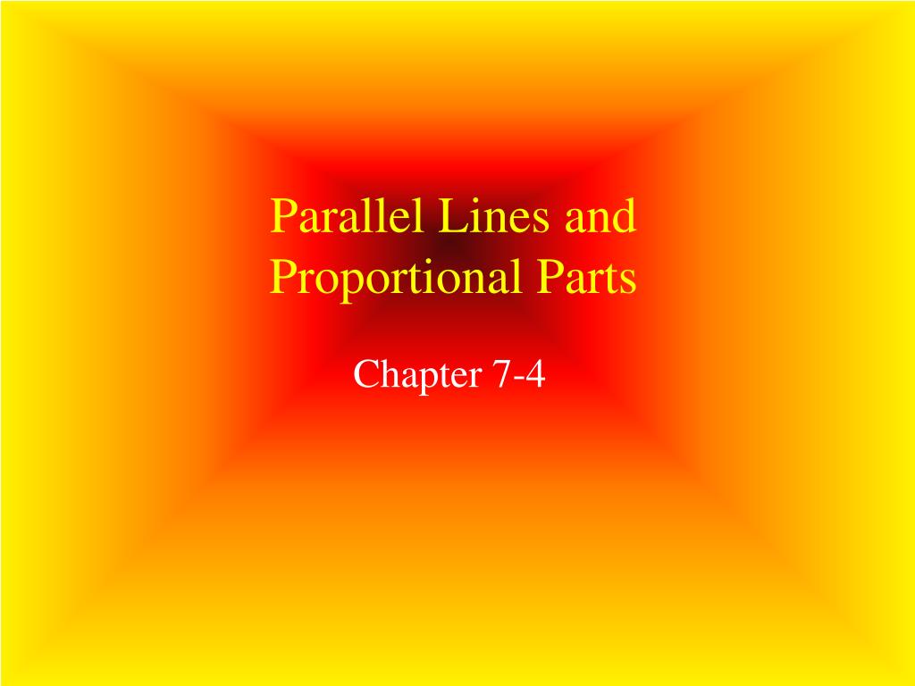 PPT - Parallel Lines and Proportional Parts PowerPoint Presentation ...