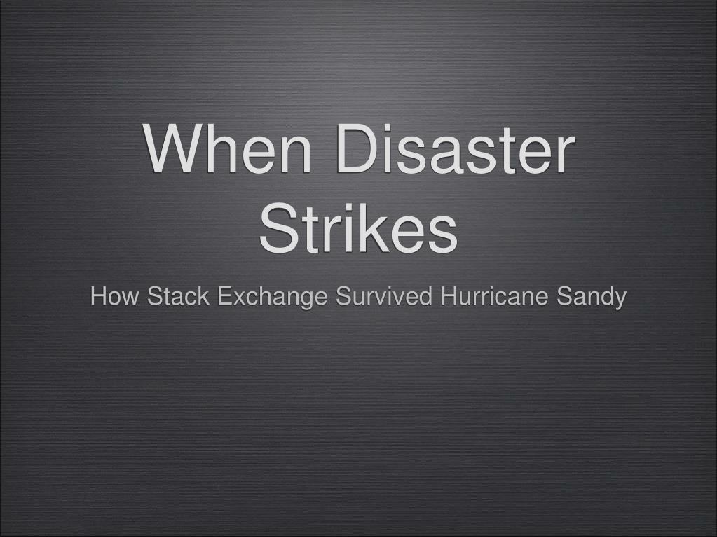 PPT - When Disaster Strikes PowerPoint Presentation, free download - ID ...