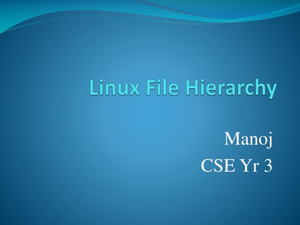 PPT - Linux File Hierarchy PowerPoint Presentation, free download - ID ...
