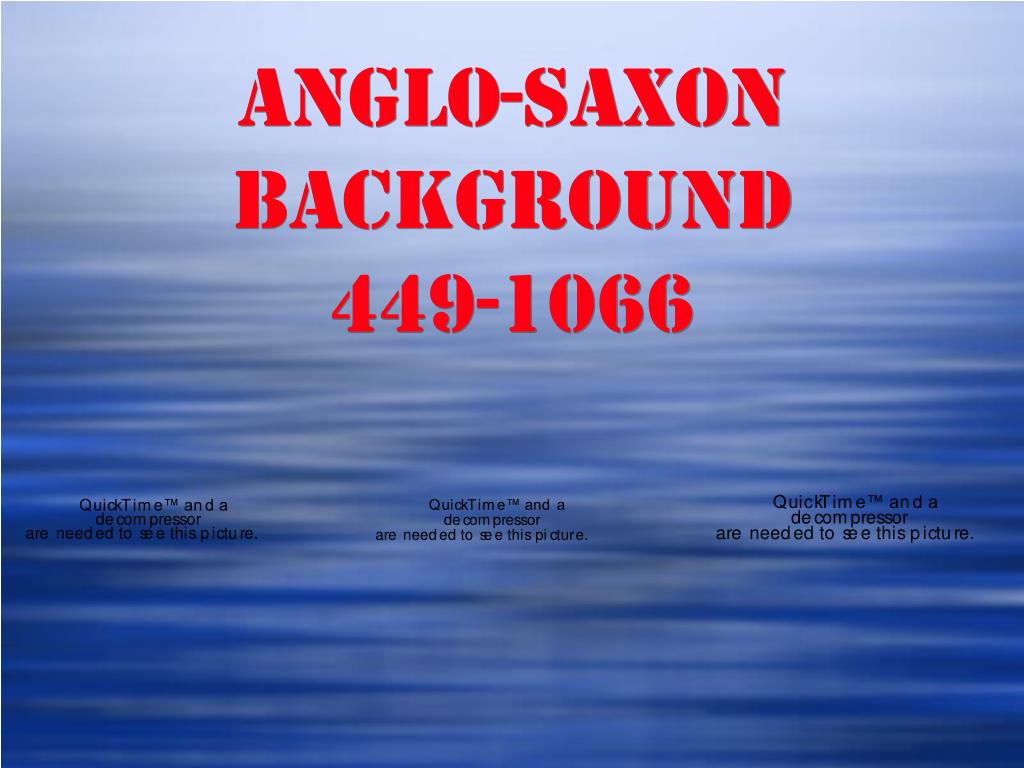 PPT - ANGLO-SAXON BACKGROUND 449-1066 PowerPoint Presentation, free ...
