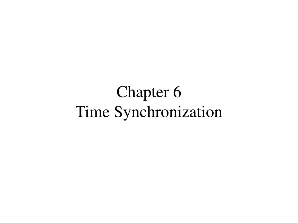 PPT - Chapter 6 Time Synchronization PowerPoint Presentation, free ...
