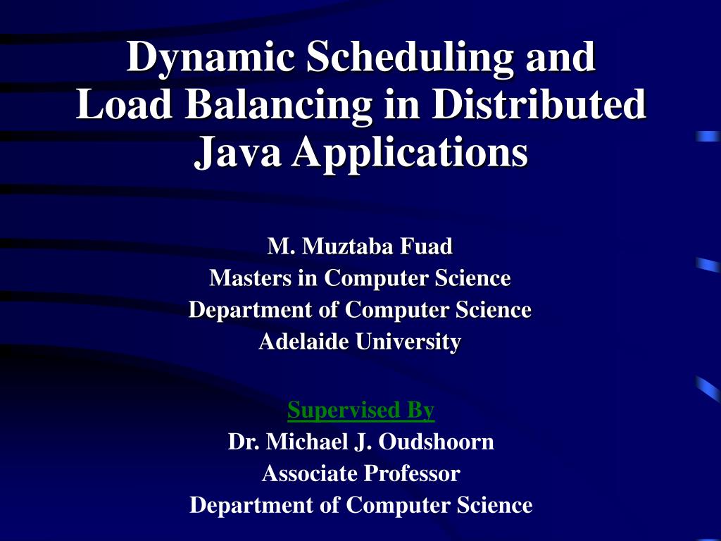PPT - Dynamic Scheduling and Load Balancing in Distributed Java Applications PowerPoint ...