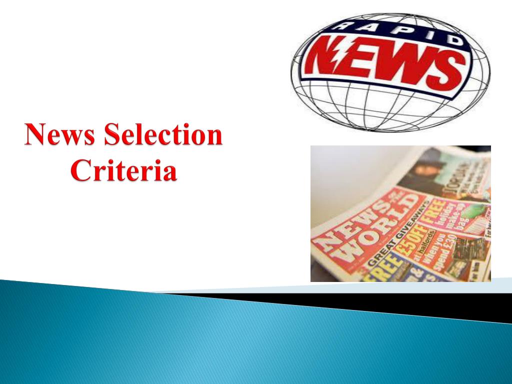 PPT - News Selection Criteria PowerPoint Presentation, free download ...