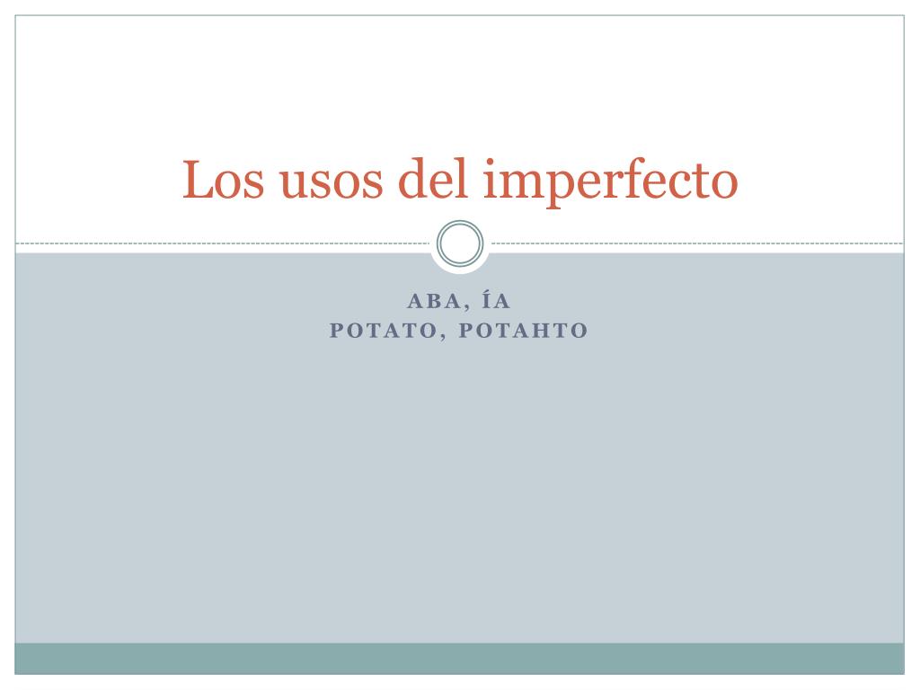 PPT - Los usos del imperfecto PowerPoint Presentation, free download ...
