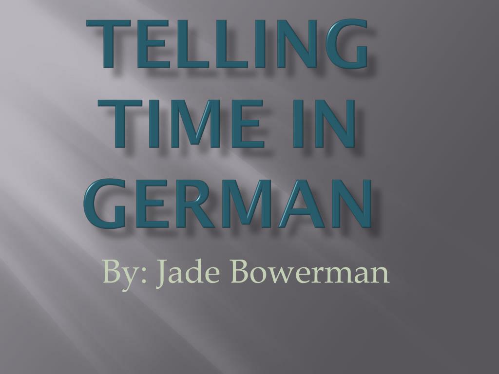 PPT - Telling Time in German PowerPoint Presentation, free download ...