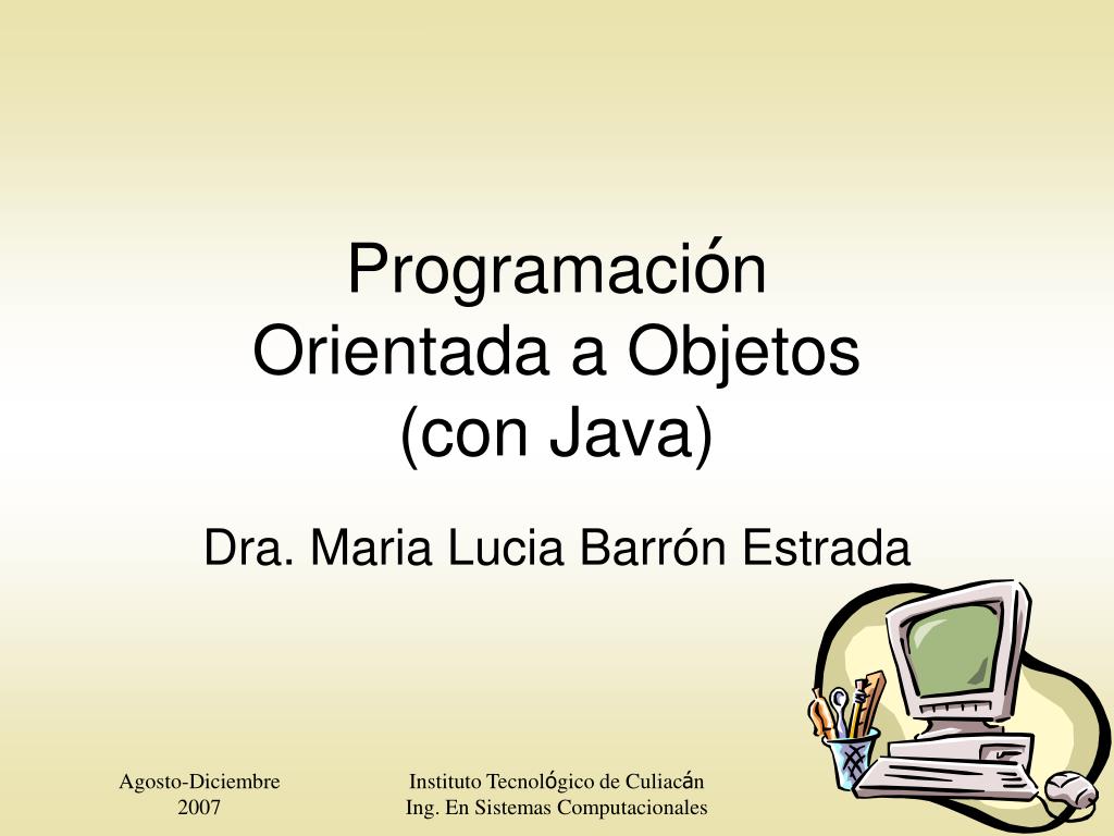 PPT - Programaci ó n Orientada a Objetos (con Java) PowerPoint Presentation - ID:4130265