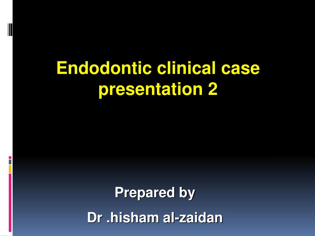PPT - Endodontic clinical case presentation 2 PowerPoint Presentation, free download - ID:4130506