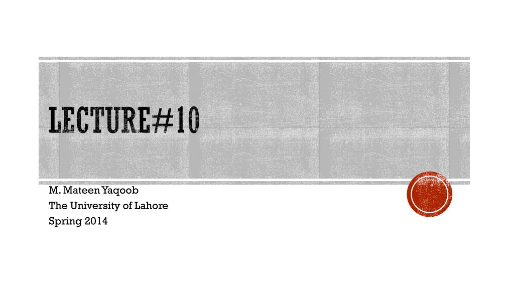 PPT - Lecture#10 PowerPoint Presentation, free download - ID:4131773