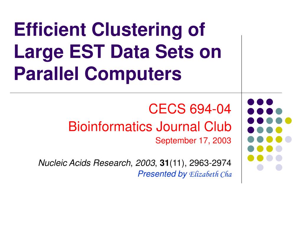 PPT - Efficient Clustering of Large EST Data Sets on Parallel Computers PowerPoint Presentation ...