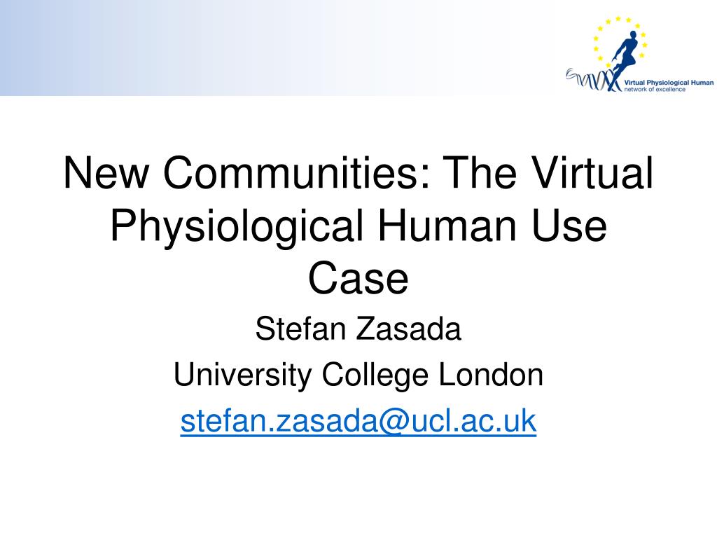 PPT - New Communities: The Virtual Physiological Human Use Case ...