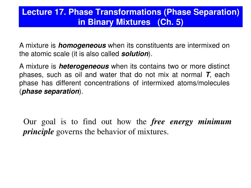 PPT - Lecture 17. Phase Transformations (Phase Separation) in Binary Mixtures (Ch. 5) PowerPoint ...