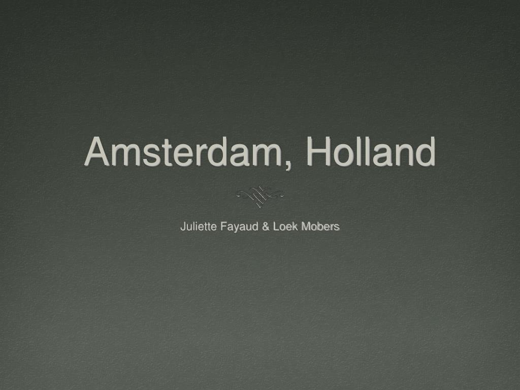 PPT - Amsterdam, Holland PowerPoint Presentation, free download - ID ...