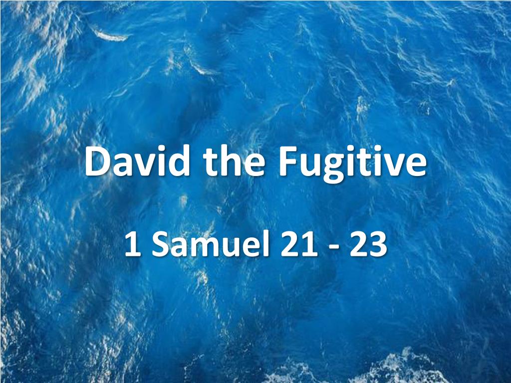 PPT - David the Fugitive PowerPoint Presentation, free download - ID ...