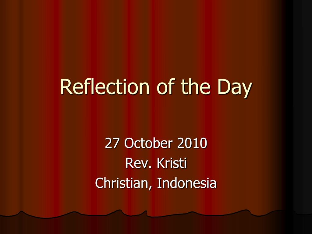 PPT - Reflection of the Day PowerPoint Presentation, free download - ID ...