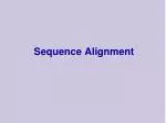 PPT - Sequence Alignment PowerPoint Presentation, free download - ID:1380643