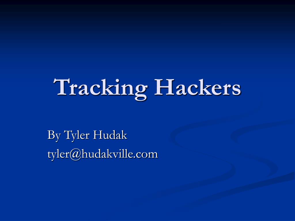 PPT - Tracking Hackers PowerPoint Presentation, free download - ID:4138251