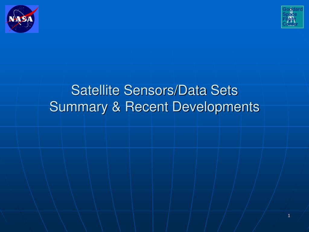 PPT - Satellite Sensors/Data Sets Summary & Recent Developments ...