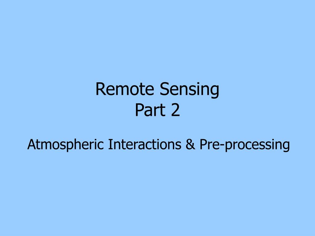 PPT - Remote Sensing Part 2 PowerPoint Presentation, free download - ID ...