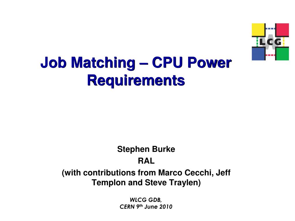 PPT - CPU Power Requirements & Job Matching: Solving Problems and ...