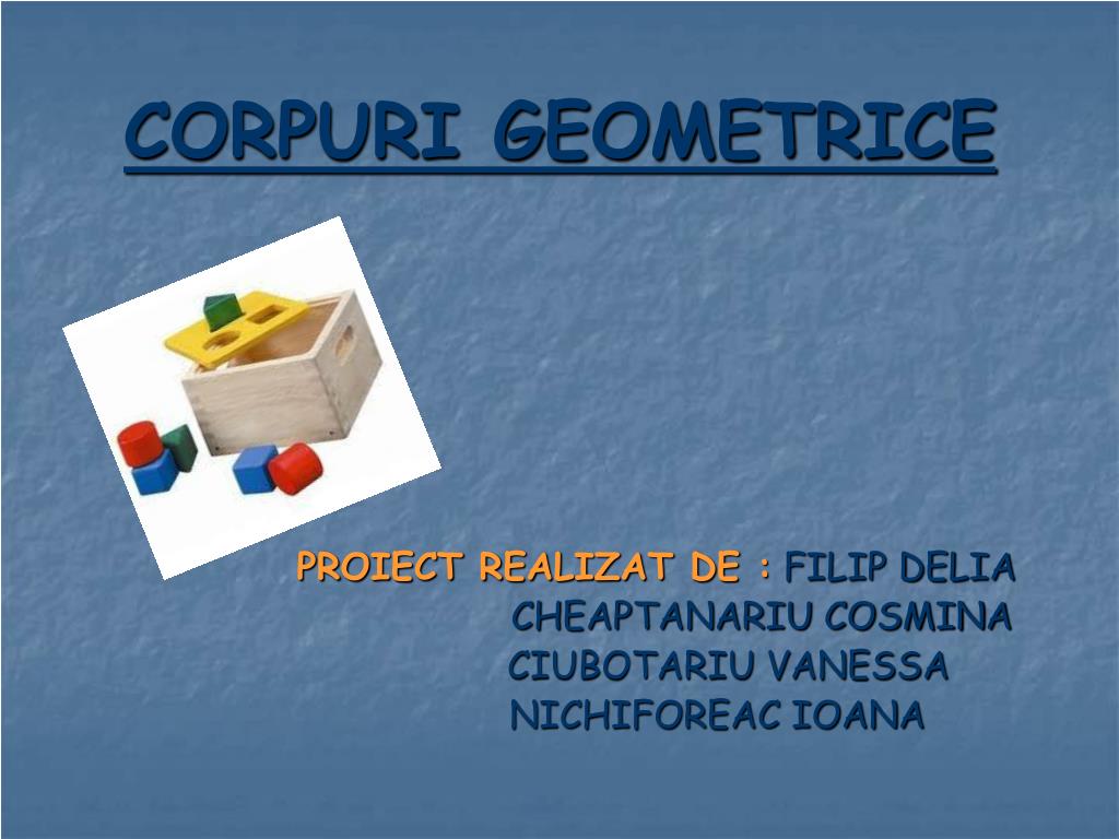 PPT - CORPURI GEOMETRICE PowerPoint Presentation, free download - ID ...