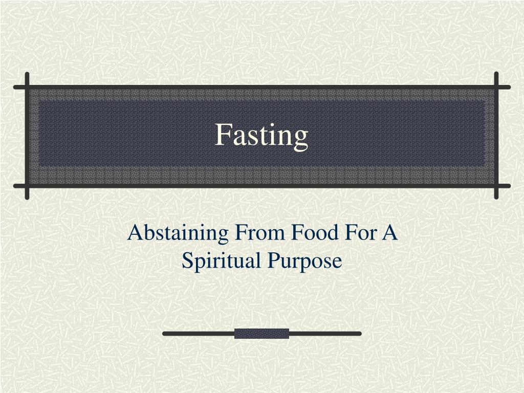 PPT - Fasting PowerPoint Presentation, free download - ID:4141051